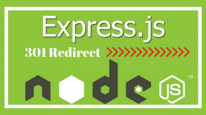 301 Redirect with Node.js / Express.js - Tutorial with Example